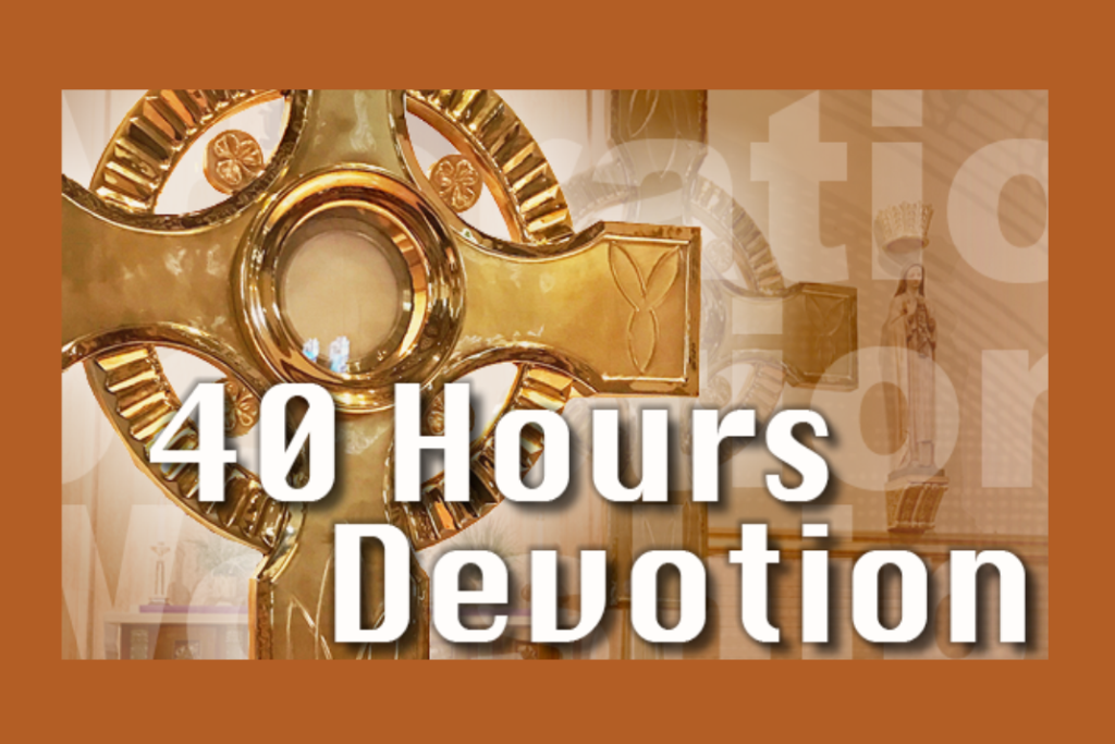 40 Hours of Adoration | Newport - Fort Loramie Pastoral Region